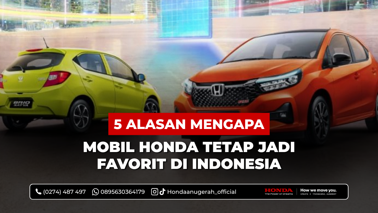 5 Alasan Mengapa Mobil Honda Tetap Jadi Favorit di Indonesia - HONDA ...
